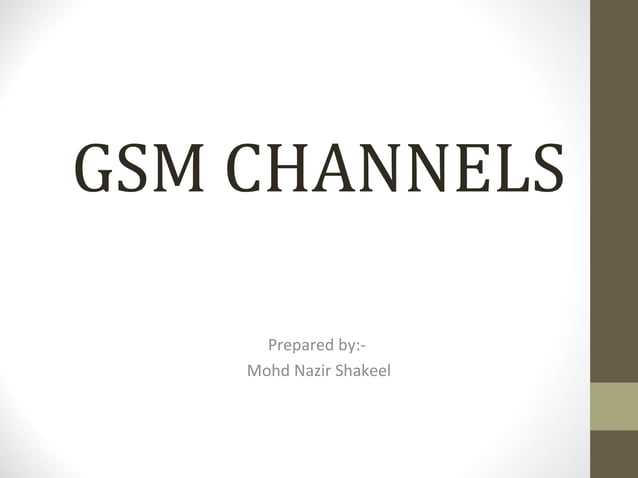 GSM channels | PPT | Computer Networking | Computing