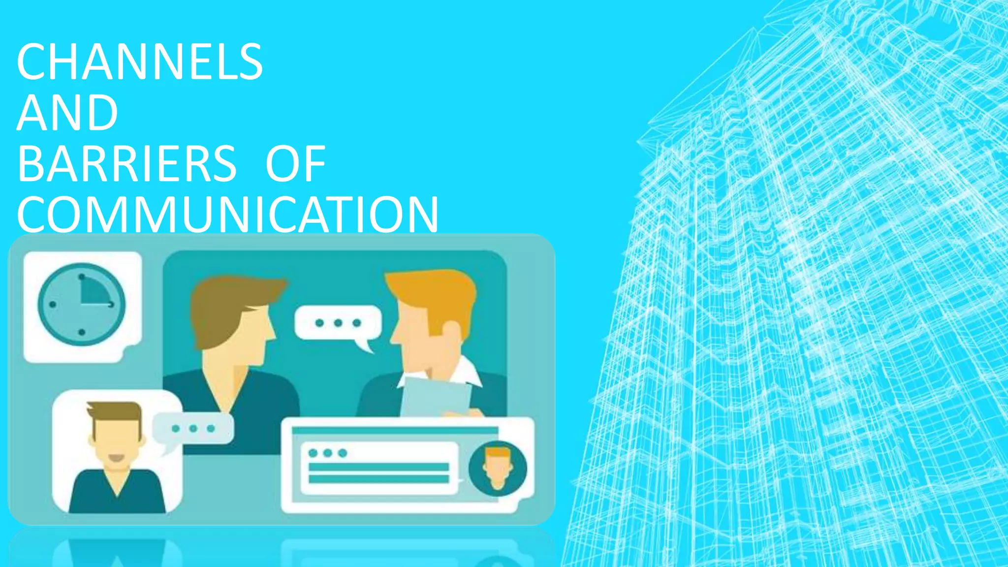 Channels & barriers of communication | PPTX