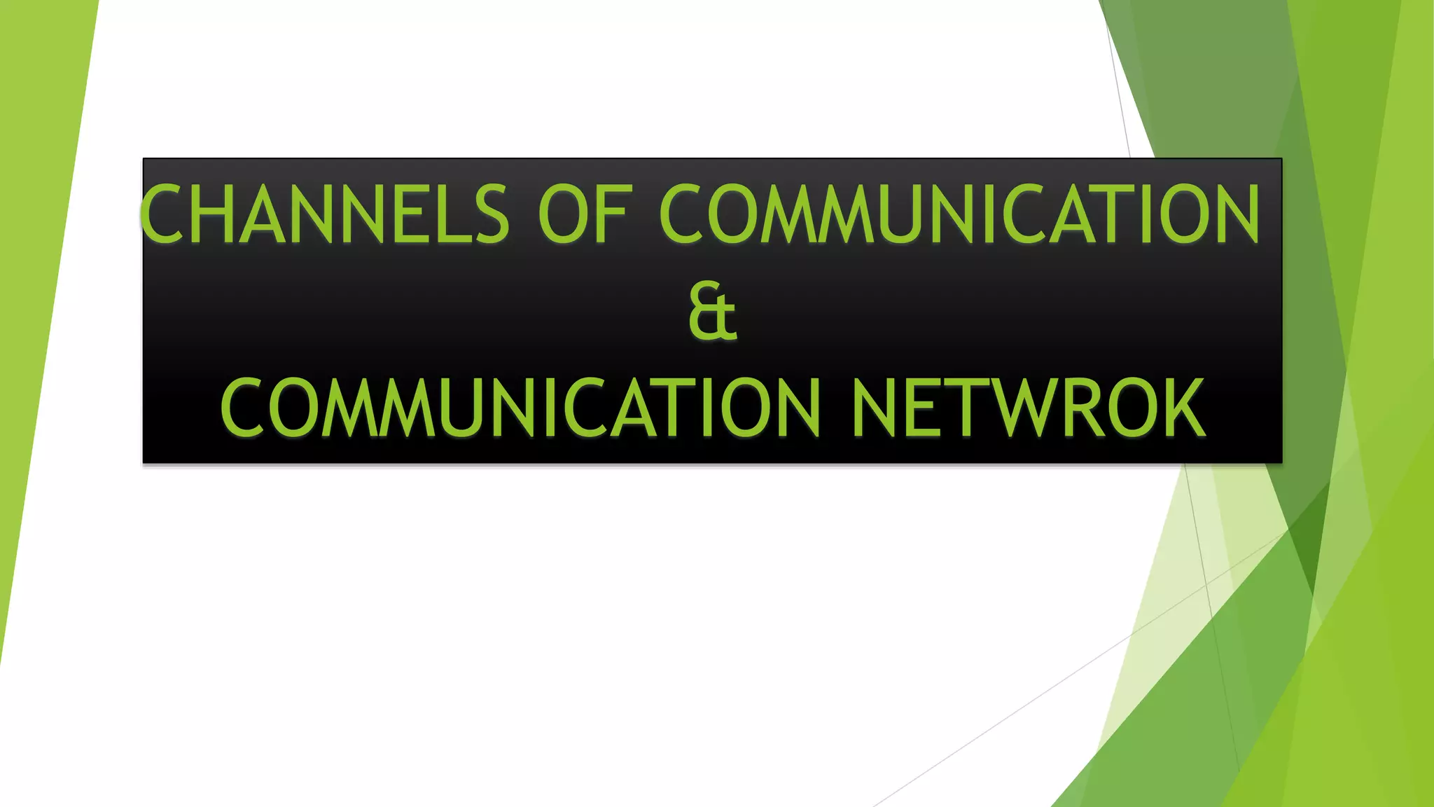 Channels Of Communication | PPTX