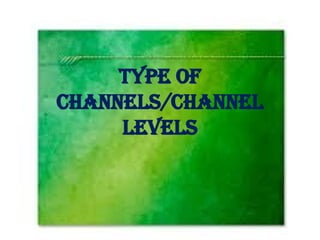 channelsofdistribution-180124002100.pptx