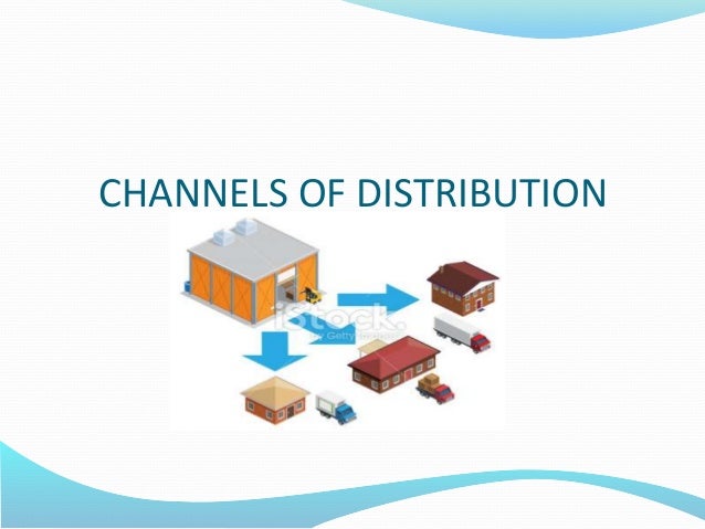 Channels of distribution