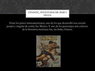 Chanoc, aventuras de mar y selva horacio germán garcía | PPTX