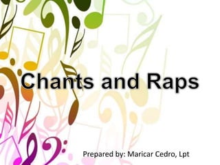 Chants and Raps | PPTX