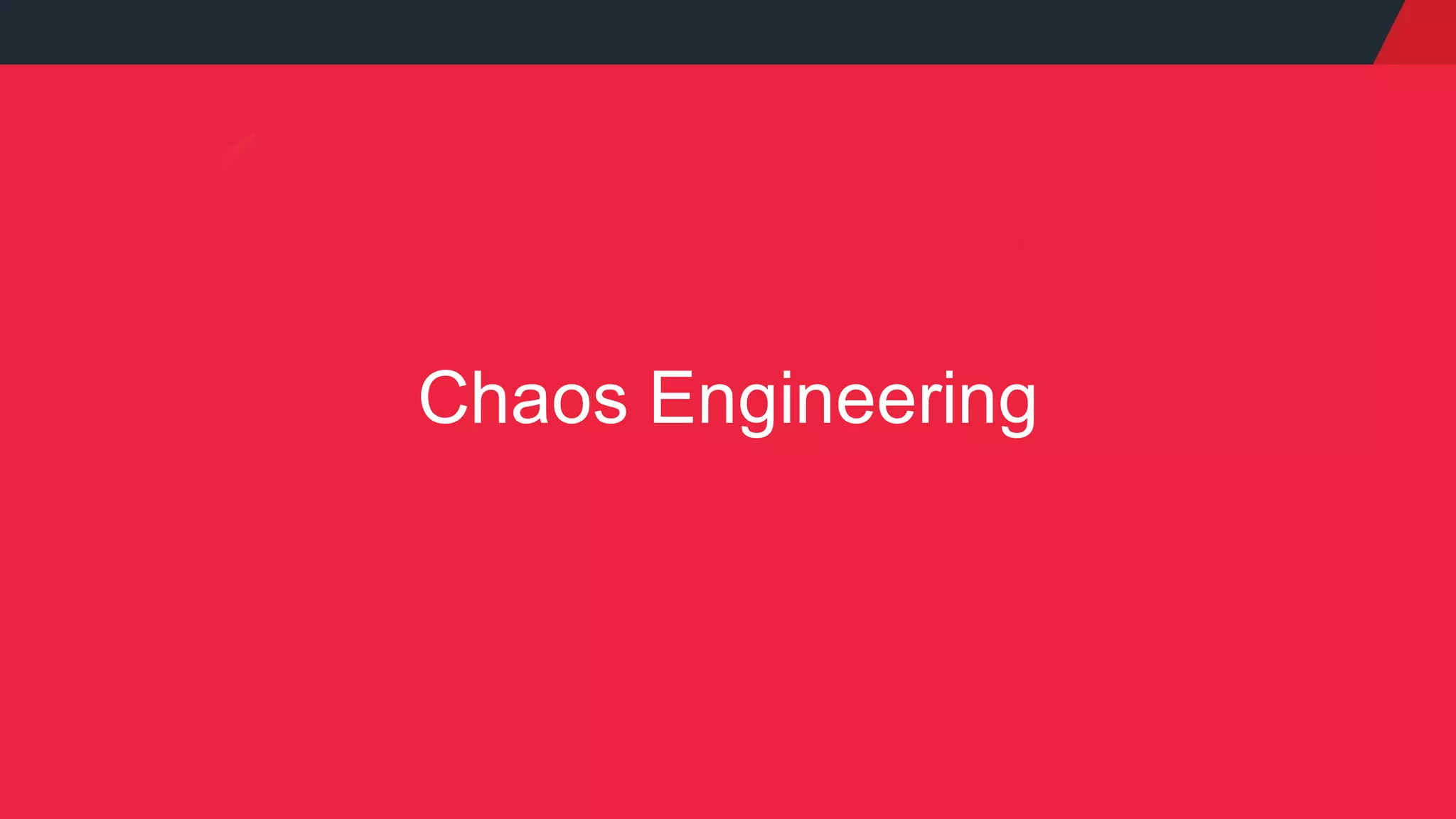 Chaos Engineering - The Art of Breaking Things in Production | PPT