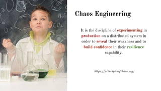 Chaos Engineering: Injecting Failure for Building Resilience in Systems | PPT