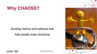 CHAOSS Metrics Overview and Examples | PPT