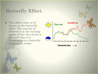 Chaos theory and Butterfly effect | PPTX