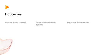 Chaotic systems and their applications in data security.pptx