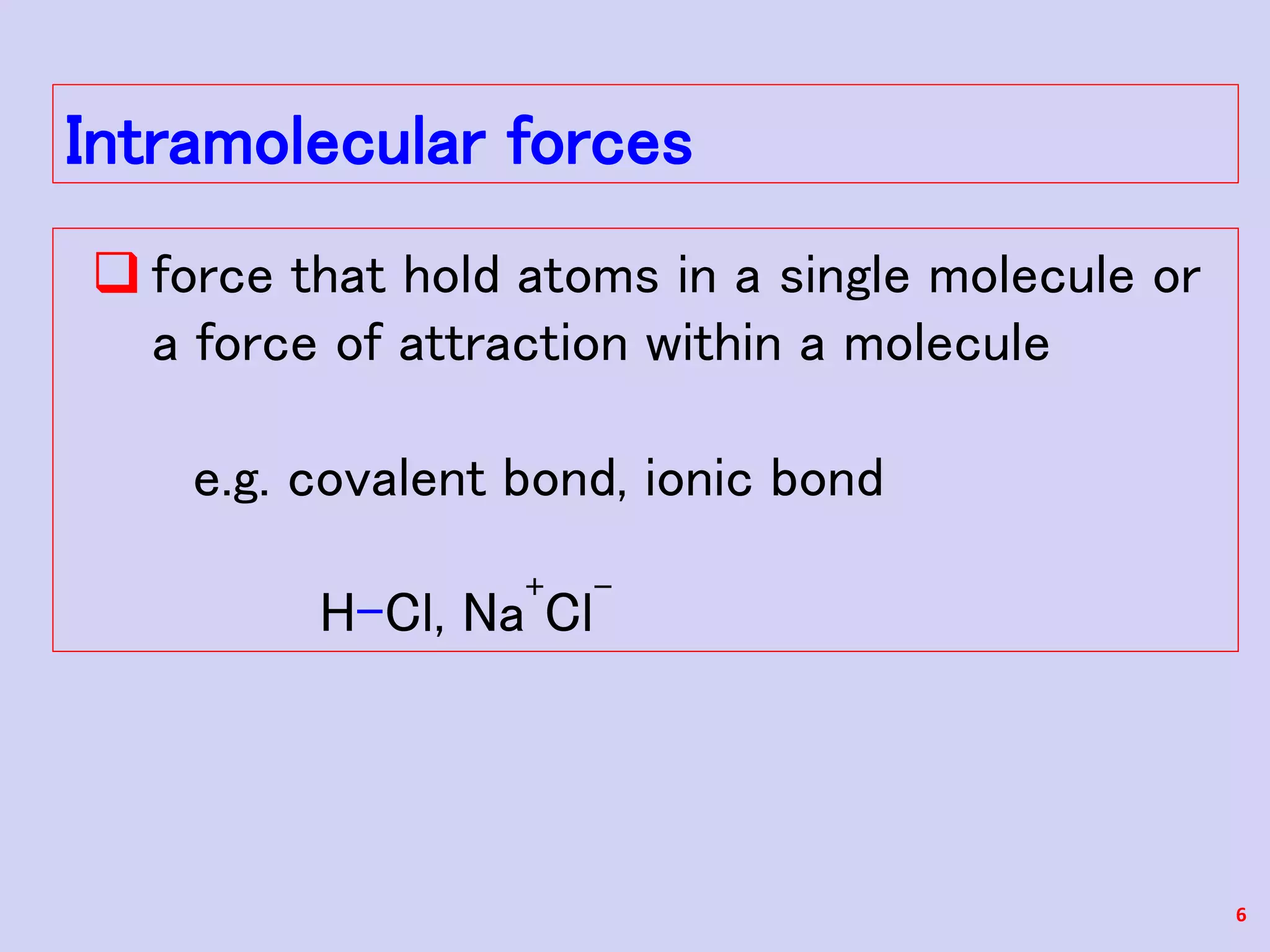 Chap 1-1 intra and intermolecular forces | PPTX
