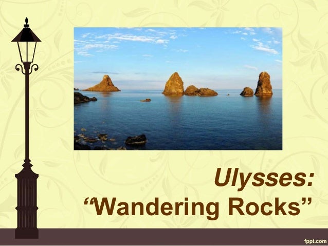 The Wandering Rocks