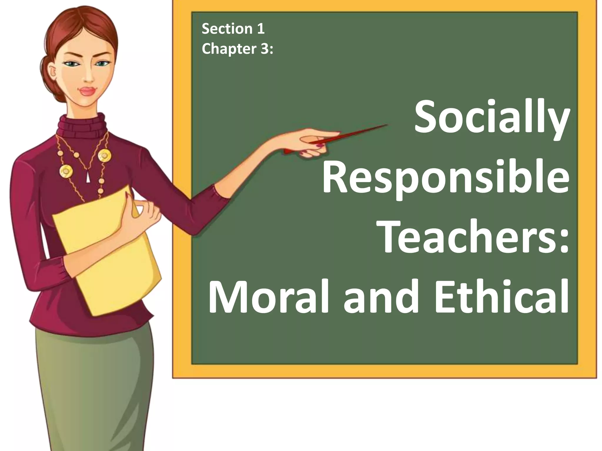 Socially Responsible Teachers: Moral and Ethical | PPTX