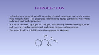 Alkaloids- Definition, Classification, Occurrences, chemical tests | PPTX