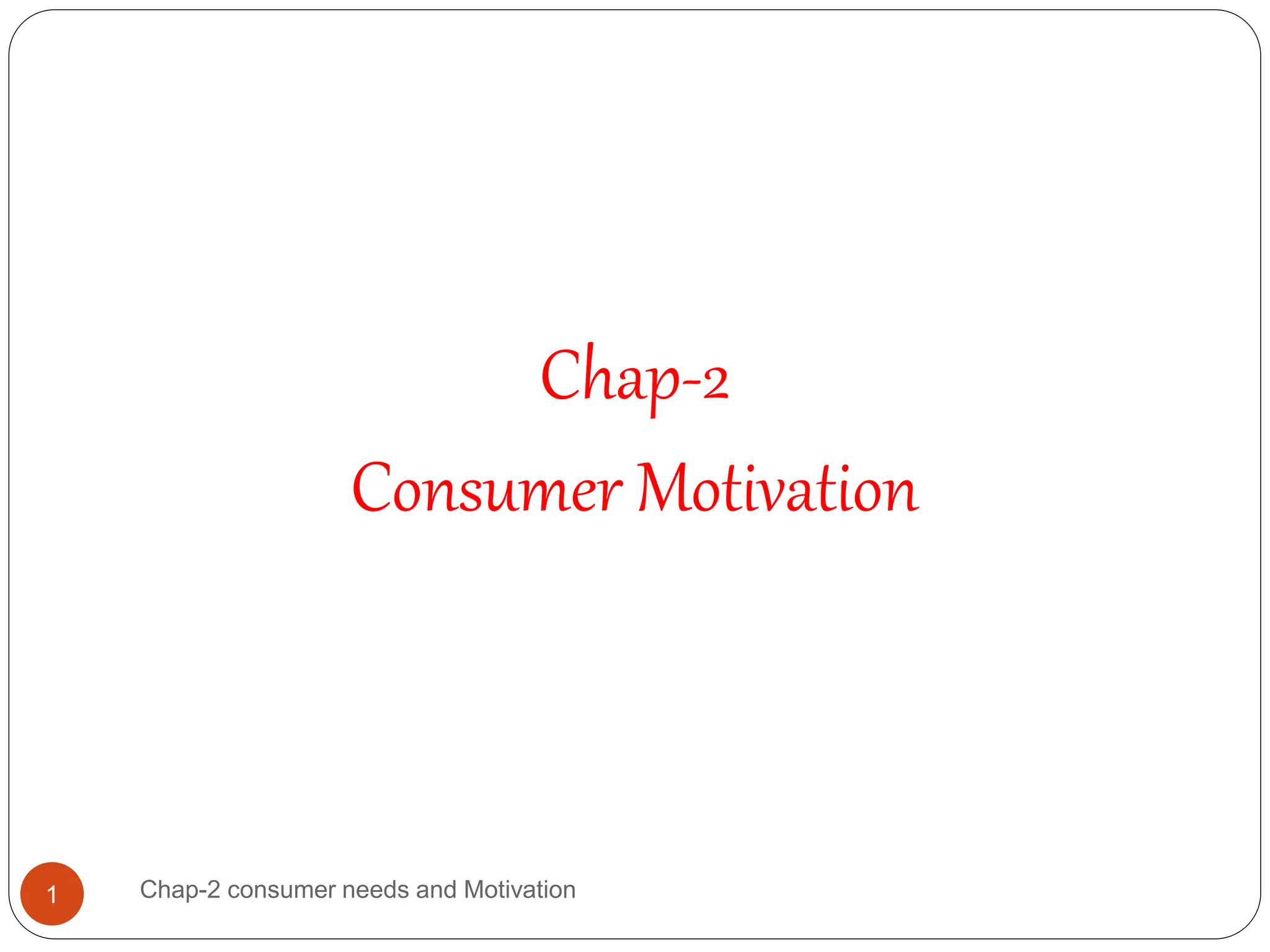 Chap-2 Consumer Motivation.pptx
