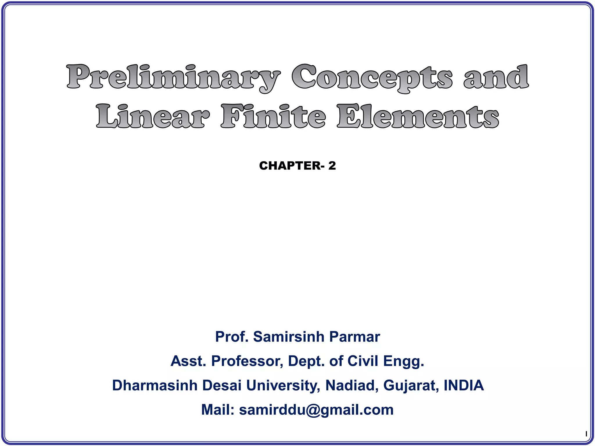 Chap-2 Preliminary Concepts and Linear Finite Elements.pptx