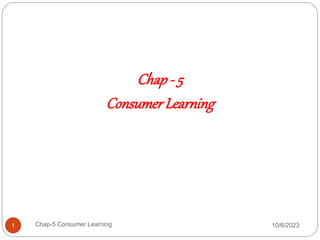 Chap-5 Consumer Learning.pptx