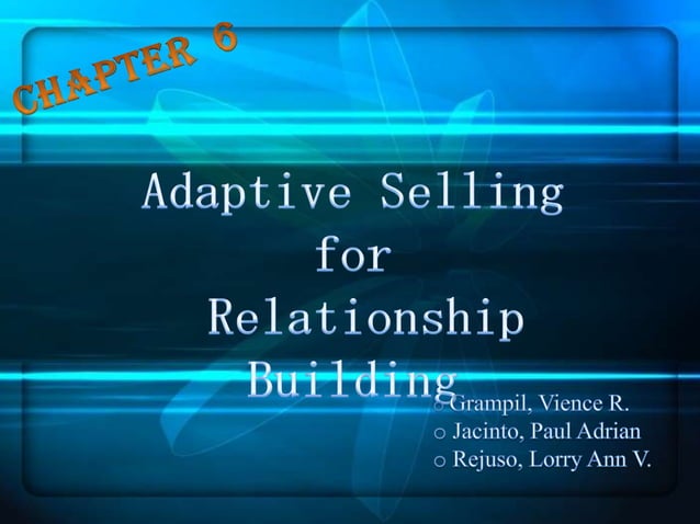 Chap. 6 adaptive selling for relationship building | PPT