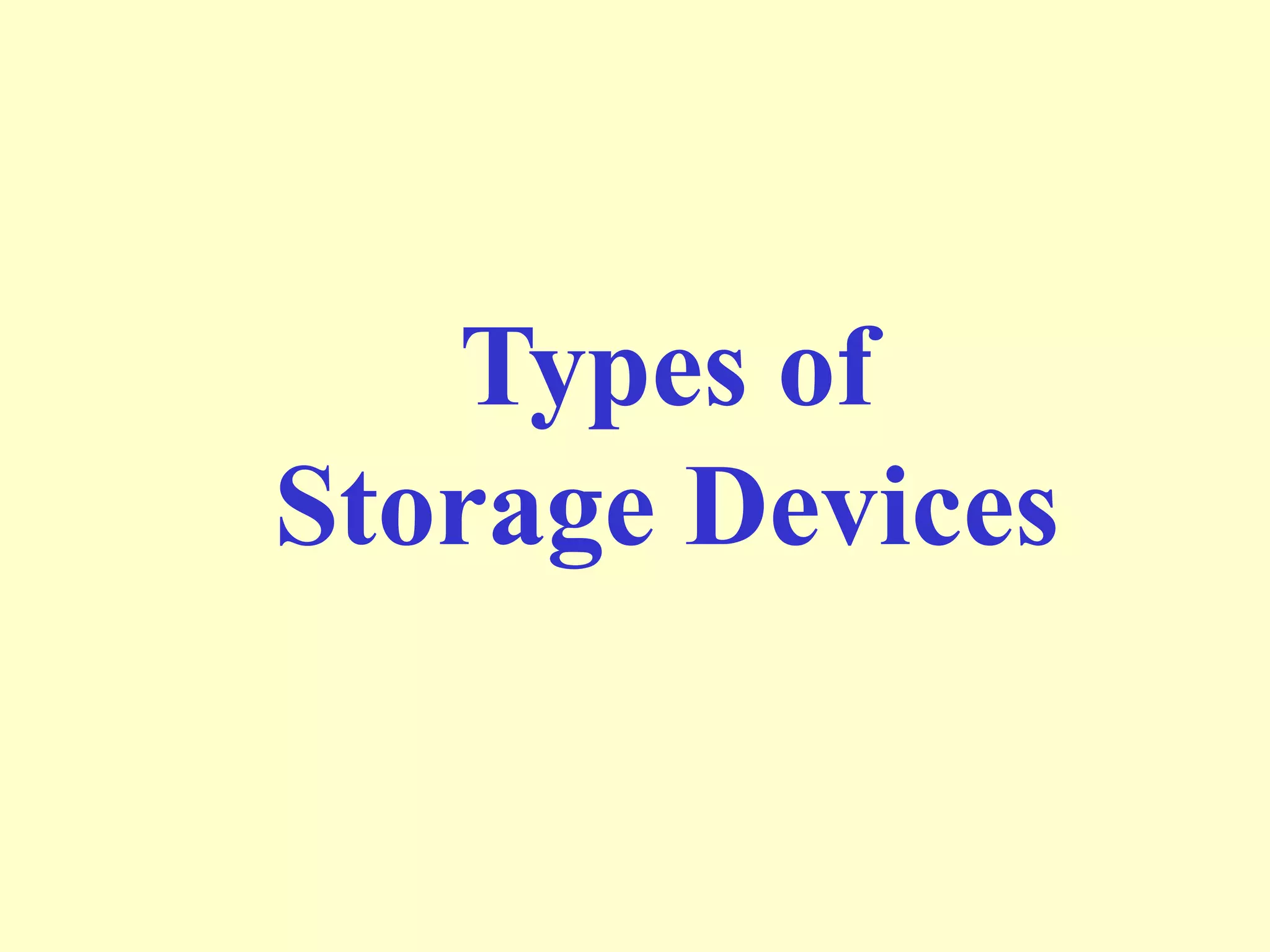 Types of Storage Devices | PPT