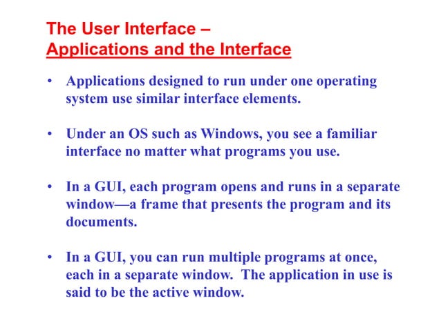 Operating systems basics (Graphical User Interfaces (GUIs) GUI Tools Applications and the ...