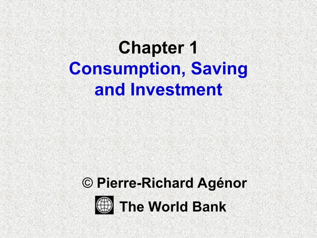 Chap01.ppt, consumption, saving and investment | PPT