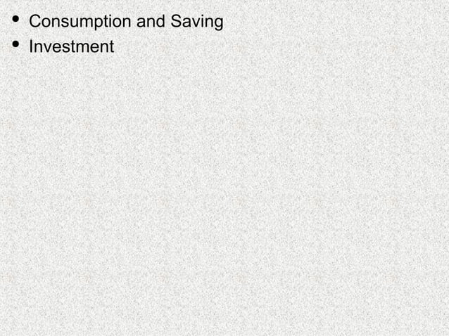 Chap01.ppt, consumption, saving and investment | PPT