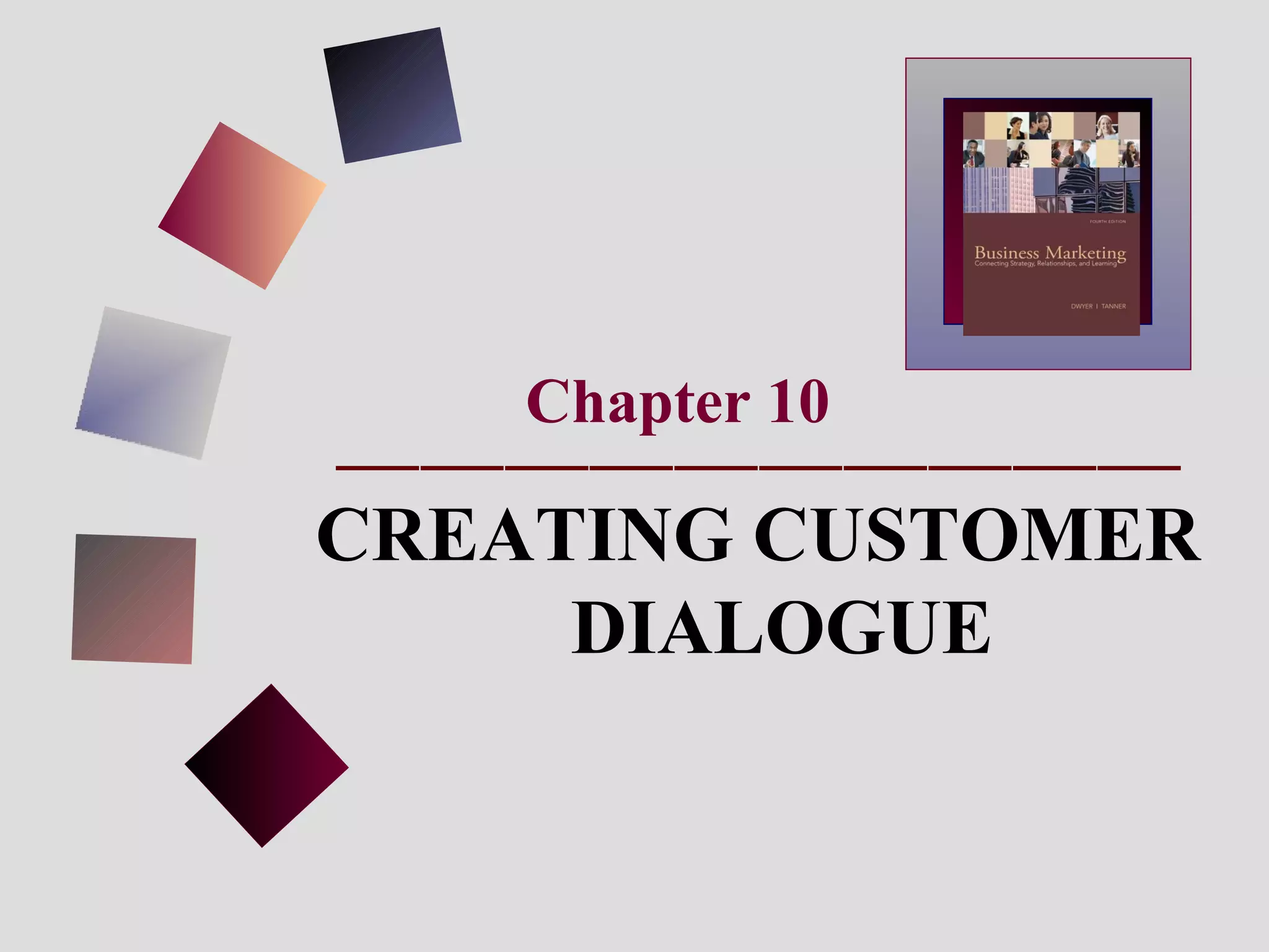 Chap010 creating customer dialogue | PPT