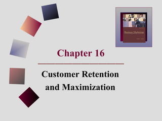 Chap016 customer retention | PPT