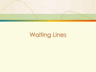 Chap018_Waiting Lines Queuing Theory Models | PPT