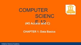 MS ACCESS AND C CHAPTER NO 1 OF COMPUTER SCIENCE | PPT
