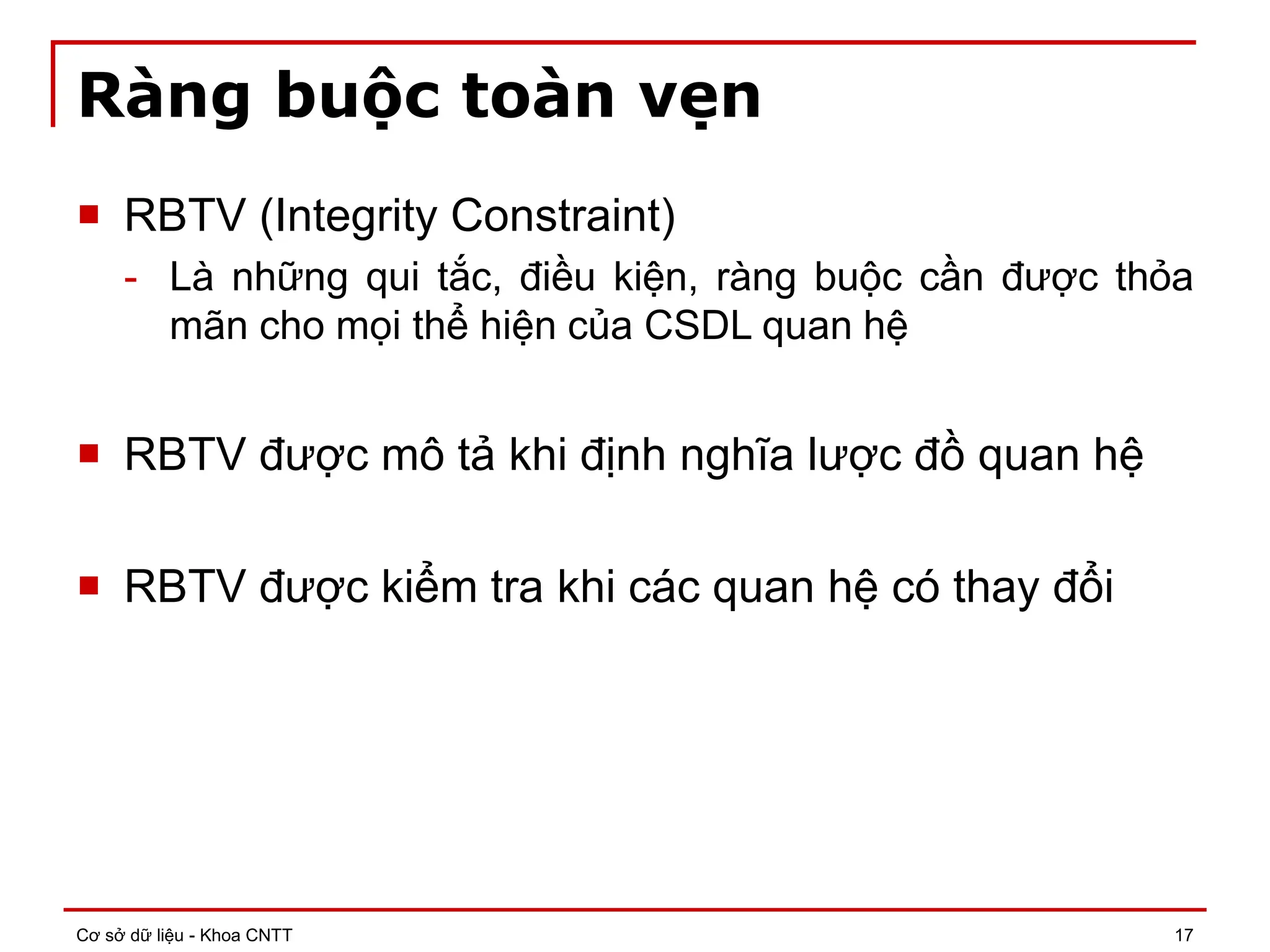 Mô hình dữ liệu quan hệ Các khái niệm của mô hình quan hệ Ràng buộc ...