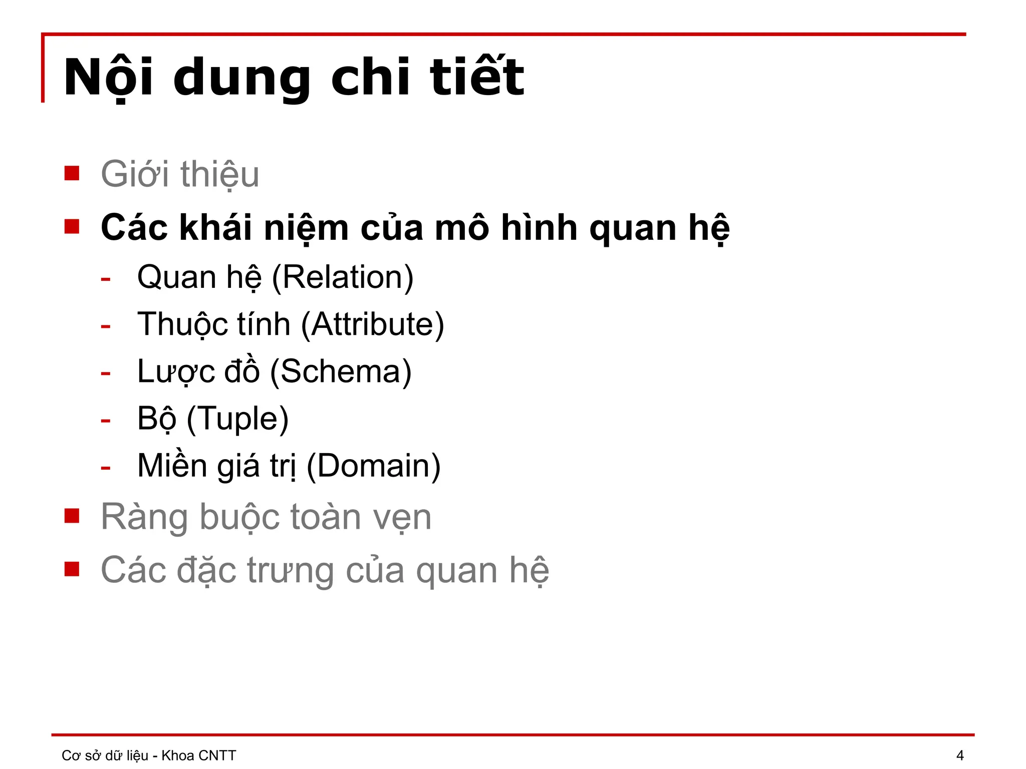 Mô hình dữ liệu quan hệ Các khái niệm của mô hình quan hệ Ràng buộc ...