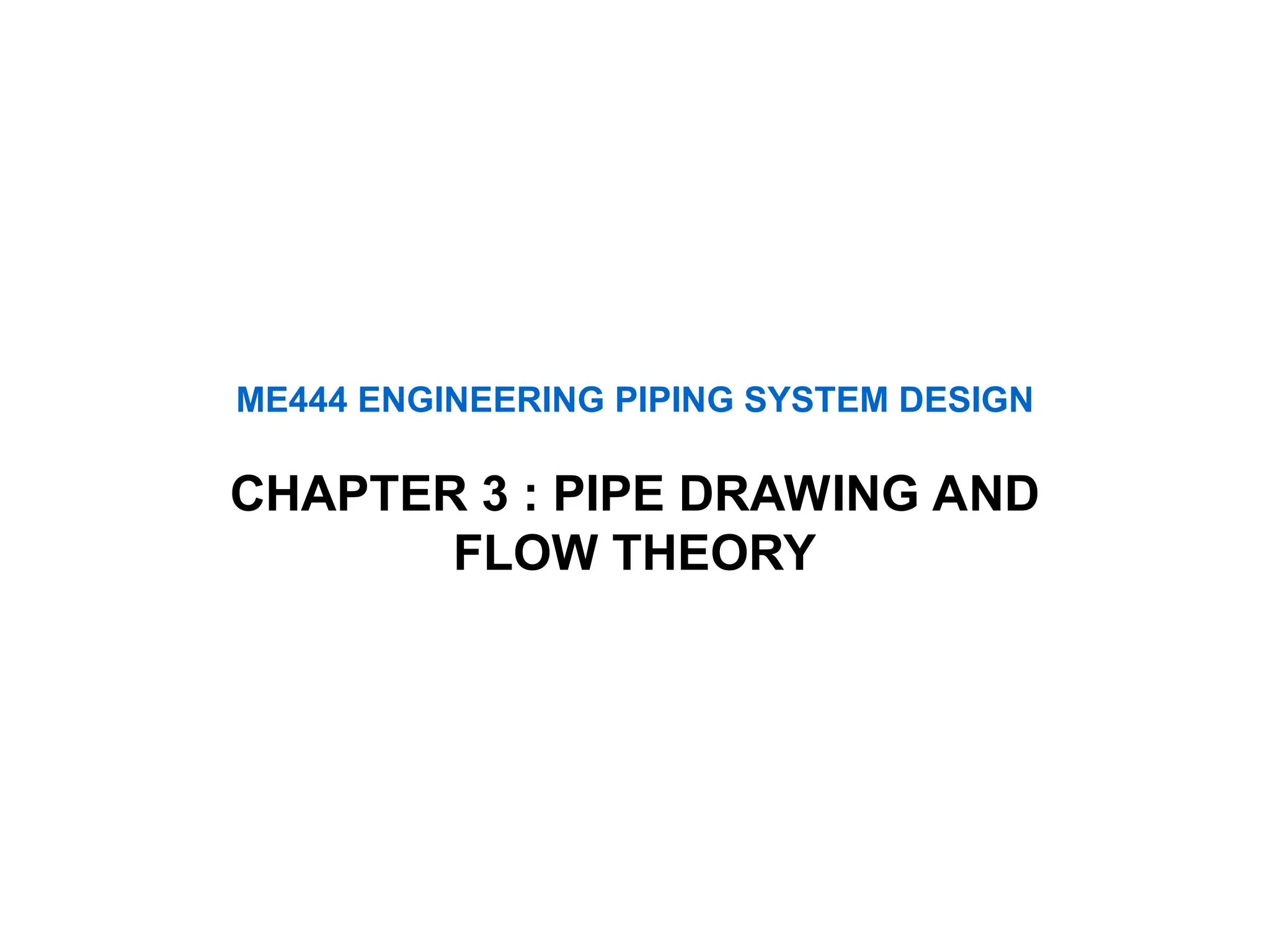 Chap03 - Piping Drawing presentation.ppt