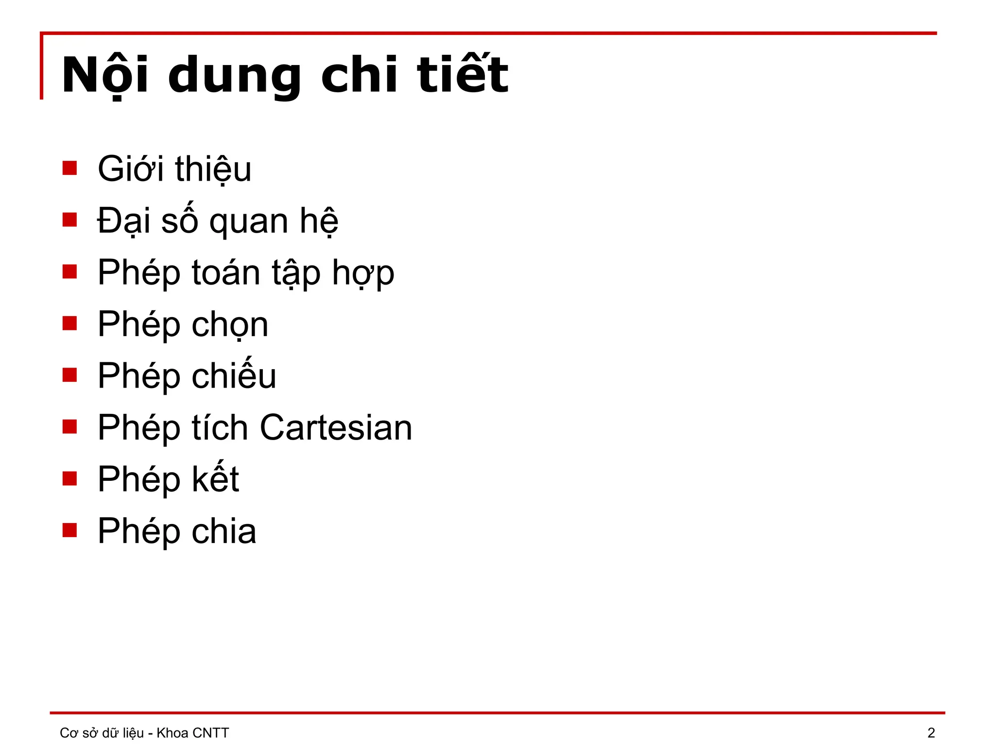 Giới thiệu Đại số quan hệ Phép toán tập hợp Phép chọn Phép chiếu Phép ...