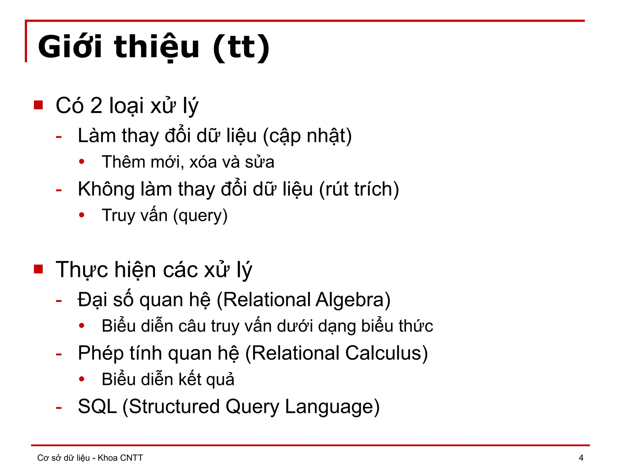 Giới thiệu Đại số quan hệ Phép toán tập hợp Phép chọn Phép chiếu Phép ...