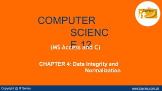 chapter no 4 data integrity and normalization | PPT