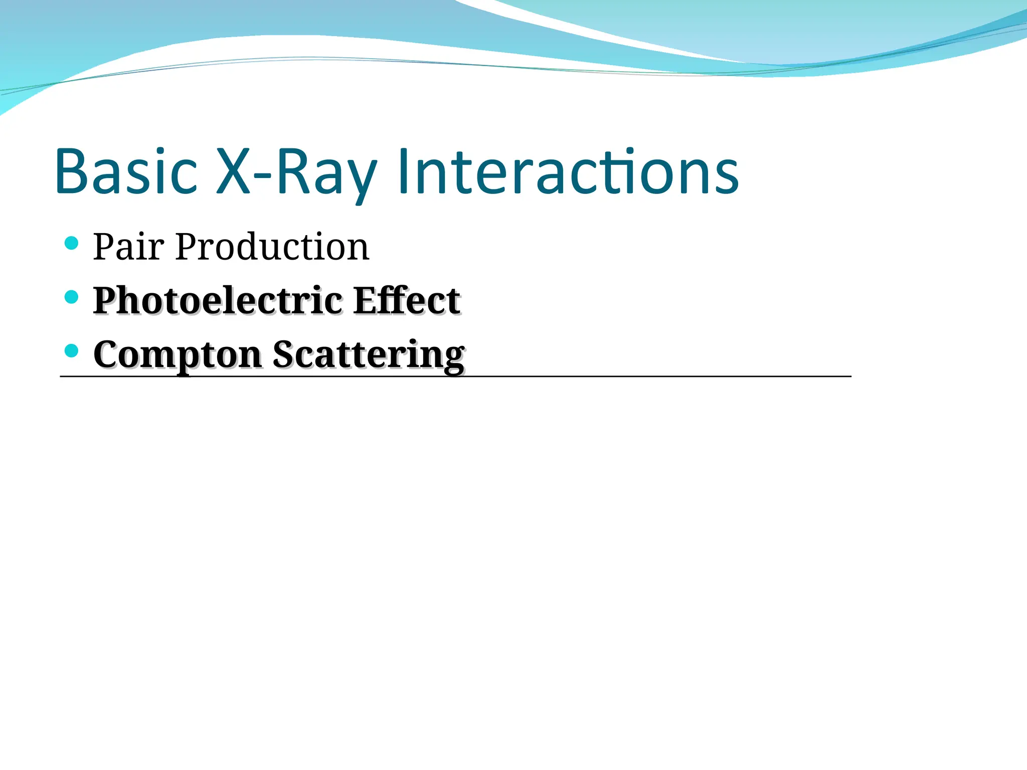 chap04radint.ppt interaction of X-rays with matter | PPT
