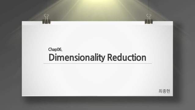 Chap06 dimensionality reduction | PPT