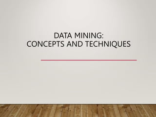 Data mining concept and methods for basic | PPT