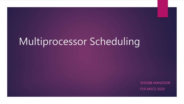 Multiprocessor Scheduling | PPTX | Computing | Technology & Computing