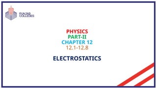 Chap 12 (1st Half) .ppt. Electrostatics physics | PPTX
