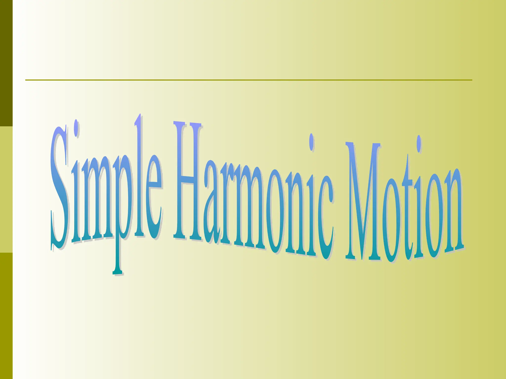 chap19 Simple Harmonic MoNNNNtion1-1.ppt