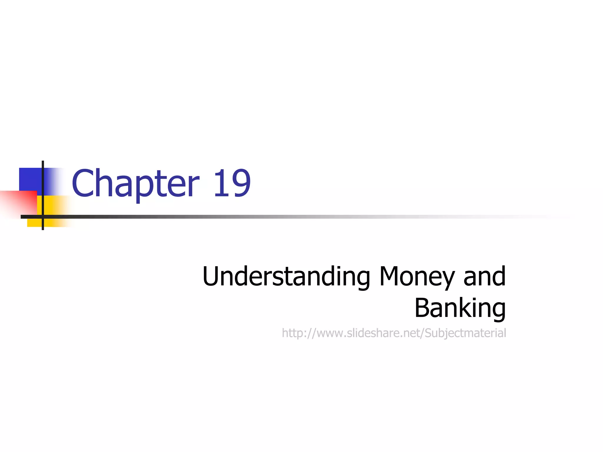 Chap 19 understanding money and banking | PPT