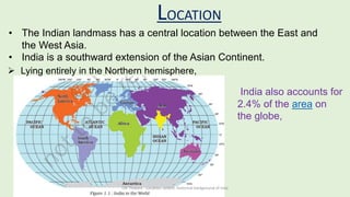 Location, extent, Historical background of India, | PPTX