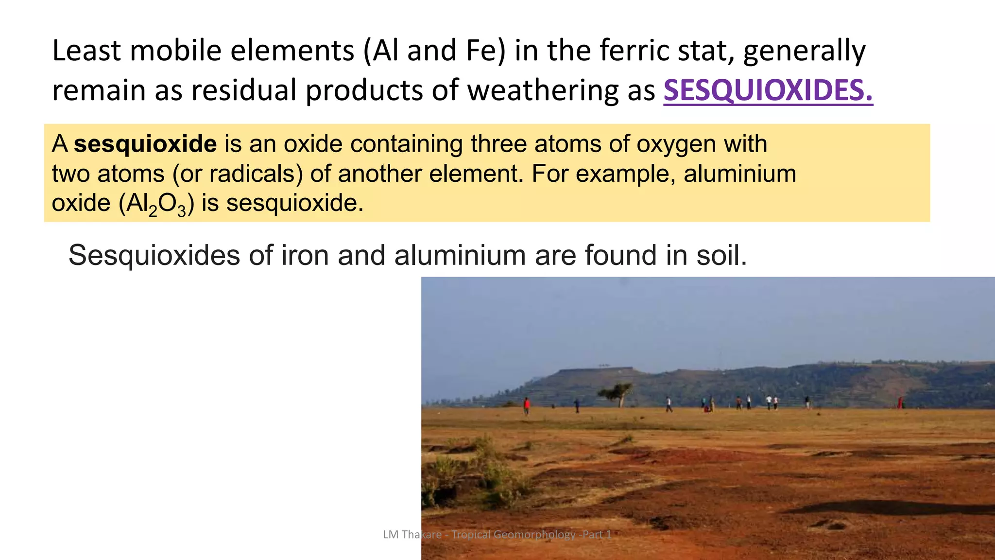 Tropical Geomorphology -weathering in Tropics - part 1- Chap 2 | PPTX