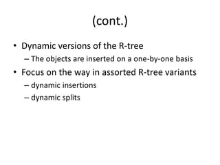 Chap 2 – dynamic versions of r trees | PPTX