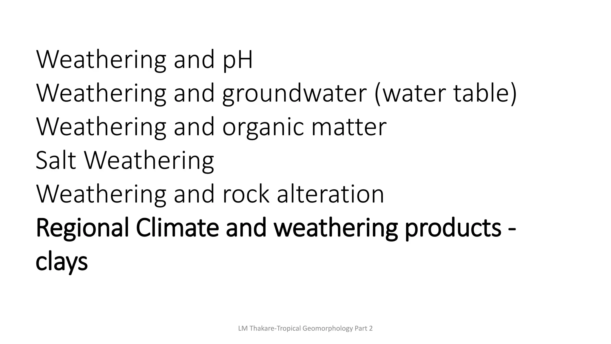 Chap 2 tropical geomorphology deep weathering in tropics - part 2 | PPTX