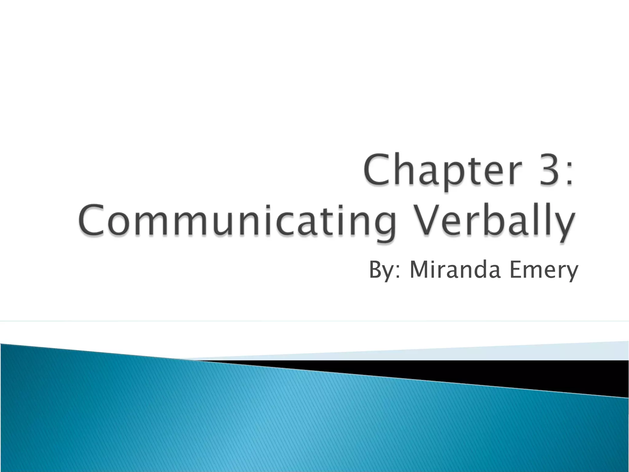 Chap3: Communicating Verbally | PPT