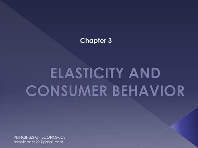 Chap3 elasticity & consumer behavior | PPT