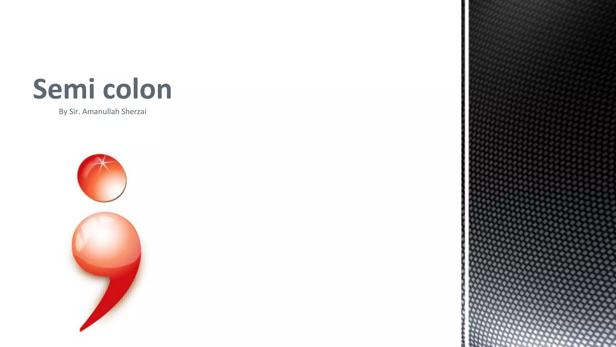 Semi Colon | PPTX