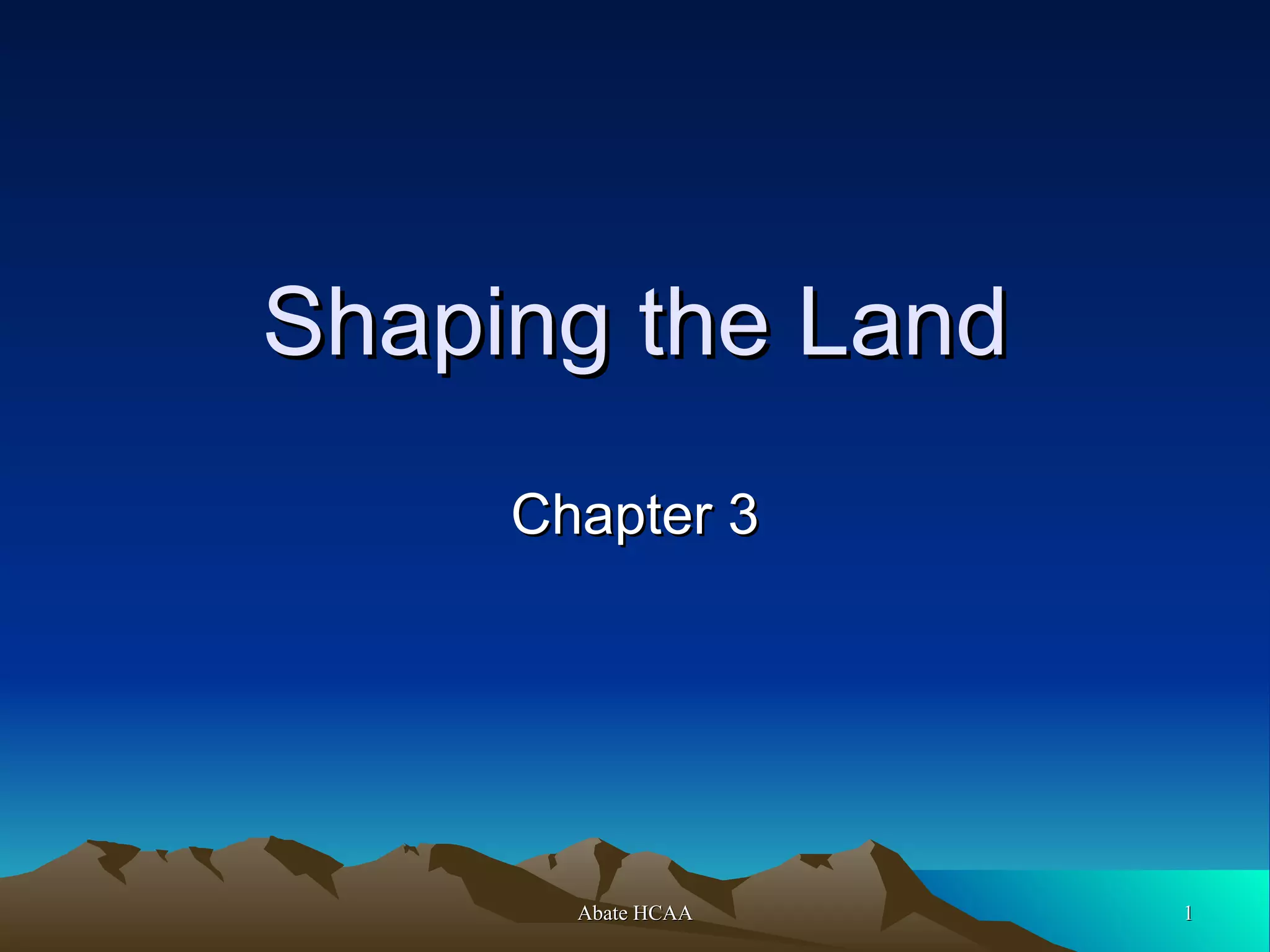 Chap3 shaping the land | PPT