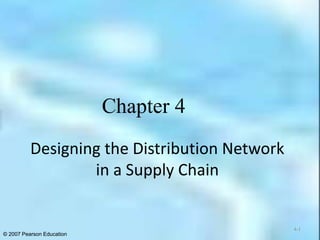 Chap 4 Designing the Distribution Network in a Supply Chain | PPT